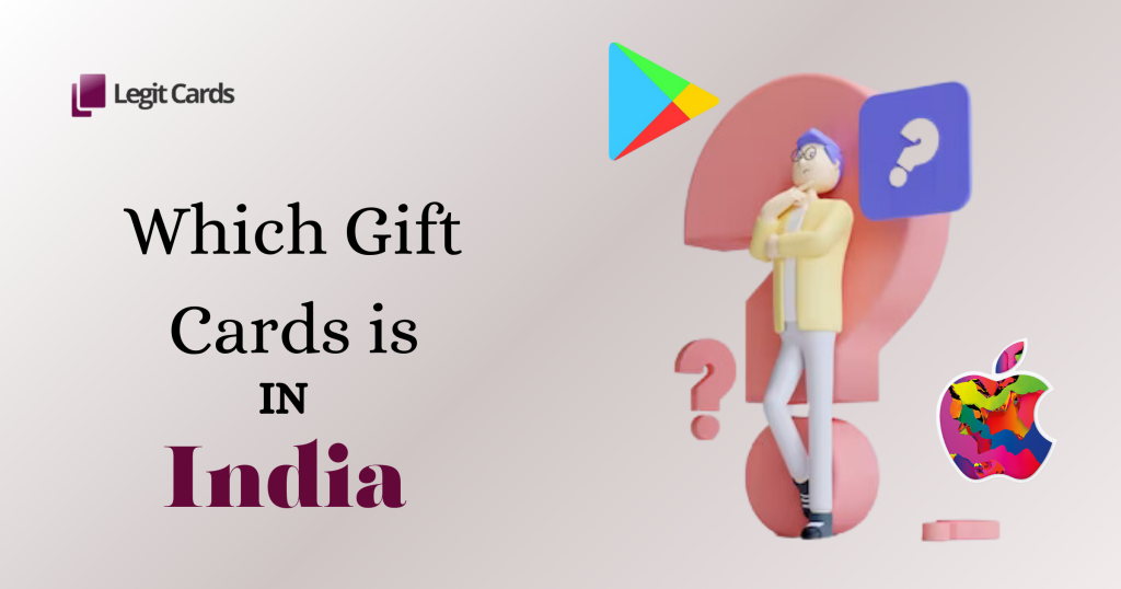 Which gift card is available in India ? - Legitcards Blog